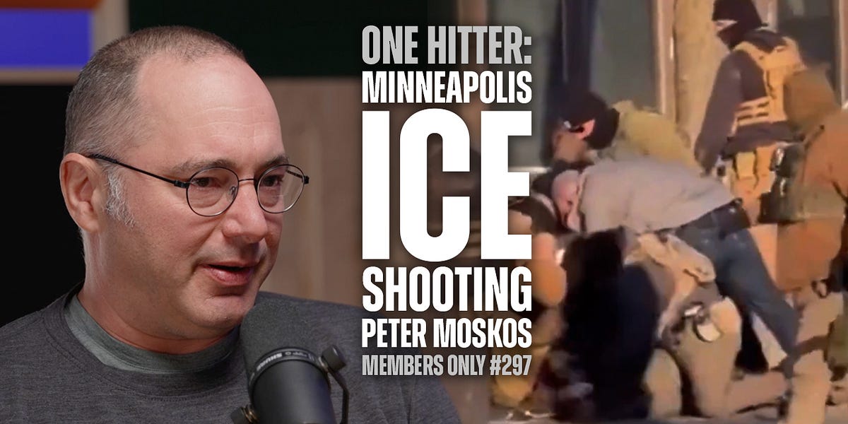 One Hitter: Another ICE Shooting In Minneapolis with Peter Moskos ...