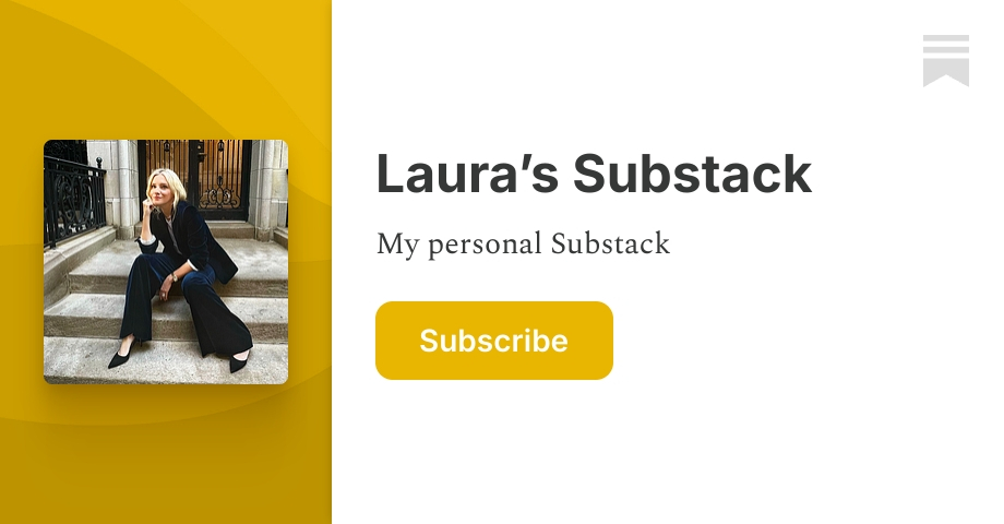 Laura’s Substack | Laura Brown | Substack