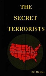 THE SECRET TERRORISTS BY BILL HUGHES - by Justin Moxham