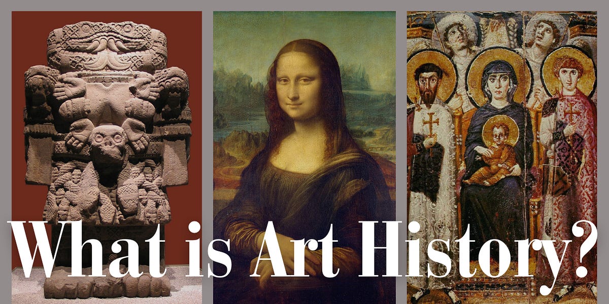 What is Art History? Why Does it Matter?