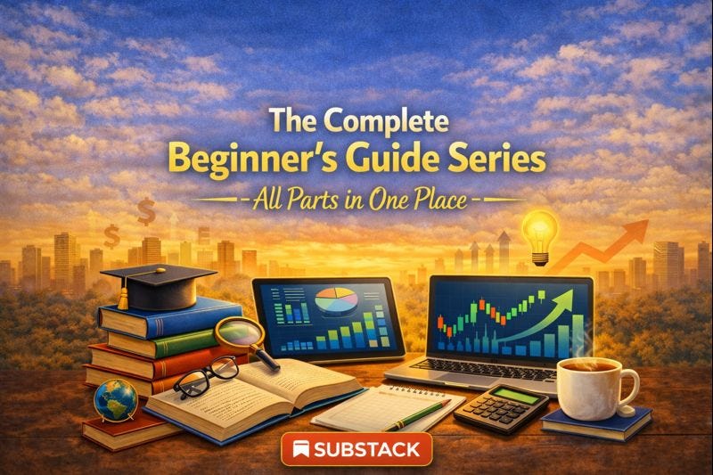 The Complete Beginner’s Guide Series – All Parts in One Place