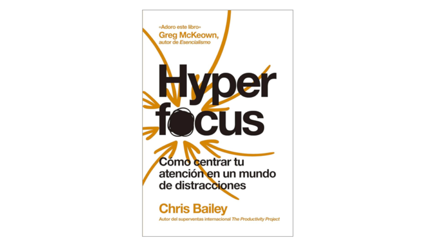 Resumen del libro Hyperfocus. - by Jesús Gómez Espejel