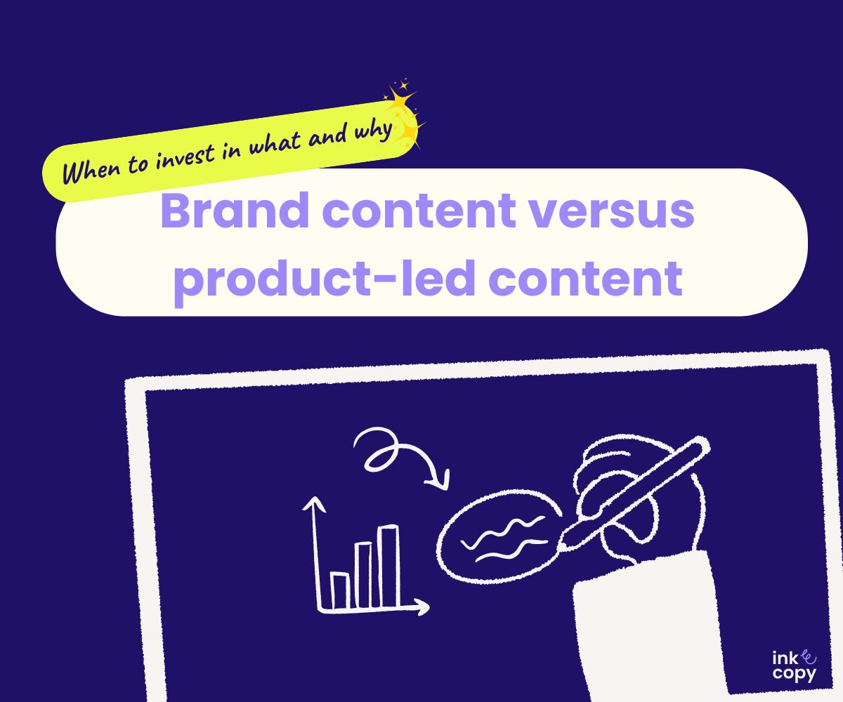 Brand content vs product-led content - by Masooma