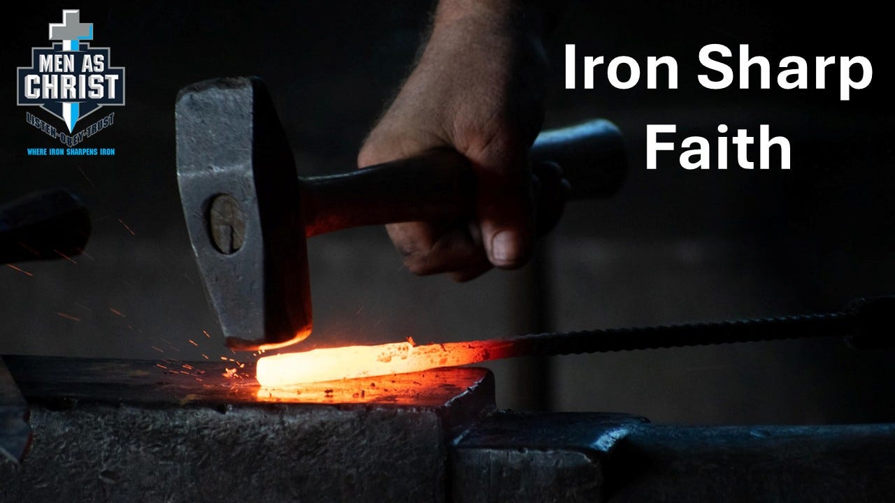 Iron Sharp Faith - Men As Christ Substack