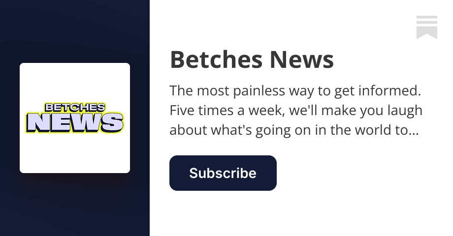 Betches Newsroom - Betches News
