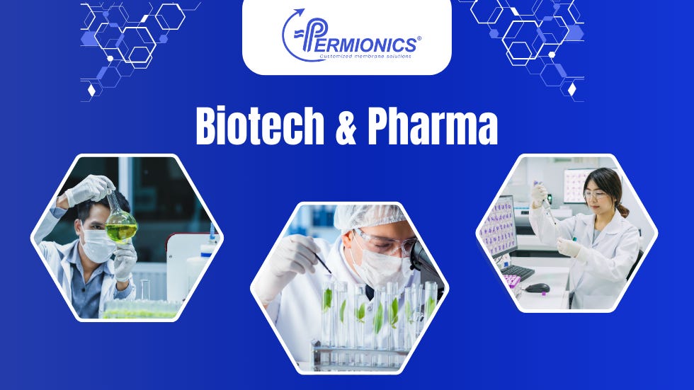 5 Benefits of Using Membranes in Biotech & Pharma Manufacturing