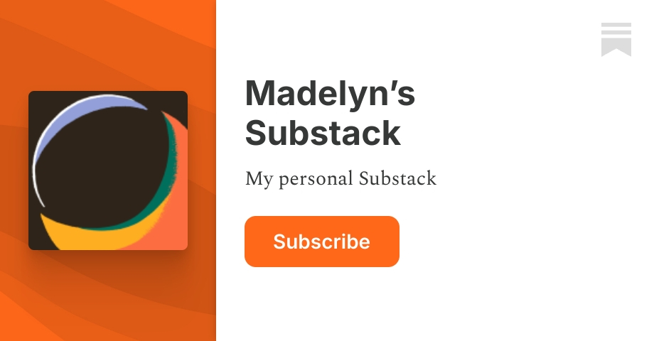 Madelyn’s Substack | Substack