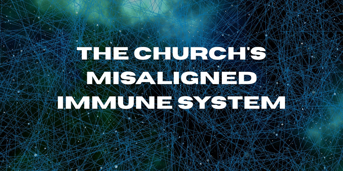 The Church's Misaligned Immune System