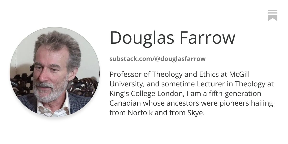Douglas Farrow | Substack
