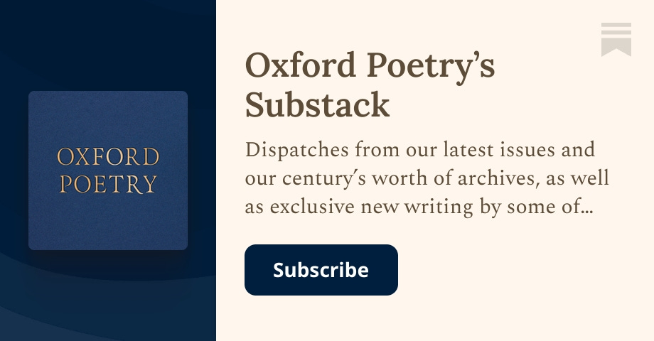 Oxford Poetry’s Substack | Substack
