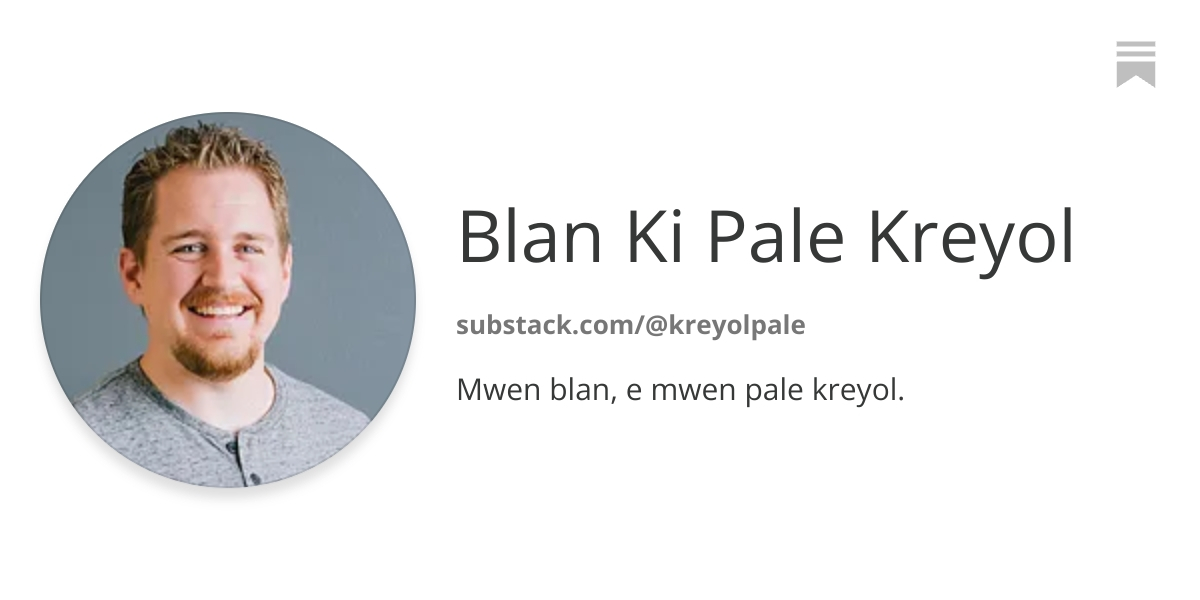 Blan Ki Pale Kreyol | Substack