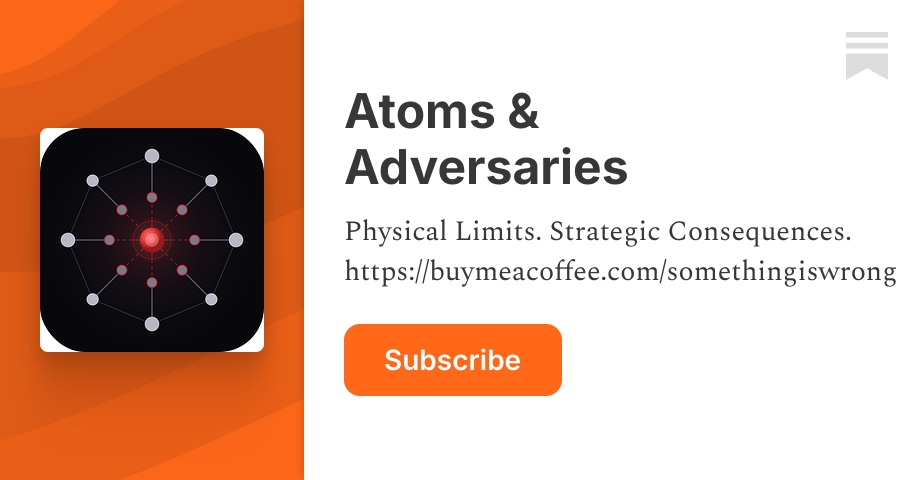 Atoms & Adversaries | Substack