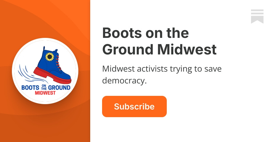 Boots on the Ground Midwest | Substack