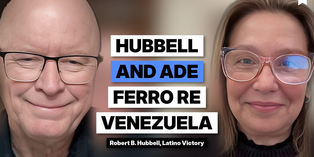 Hubbell and Ade Ferro re Venezuela