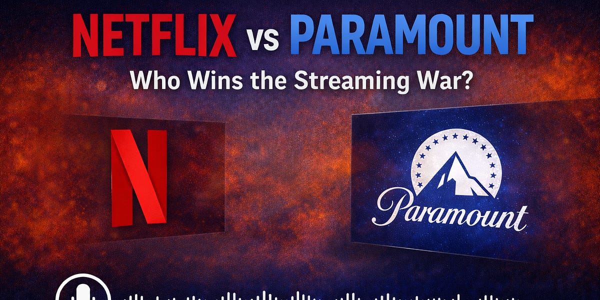 Netflix vs. Paramount: Who Really Wins — And What Happens If Either ...