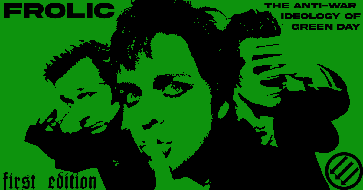 The Anti-War Ideology of Green Day - by BlackClaude