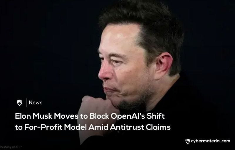 Elon Musk to Block OpenAI’s For-Profit Shift