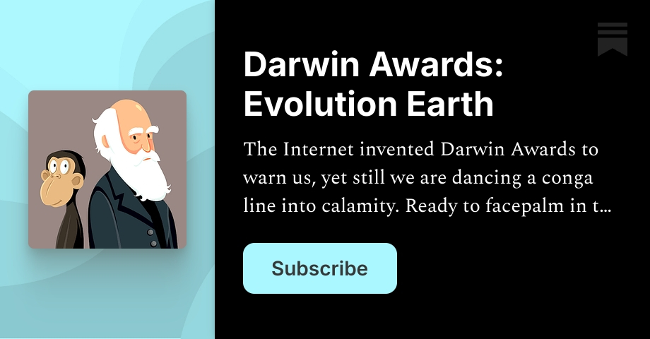 Archive - Darwin Awards: Evolution Earth