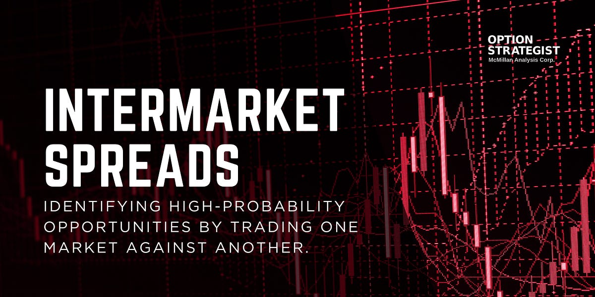 Intermarket Spreads Webinar - by Lawrence G. McMillan