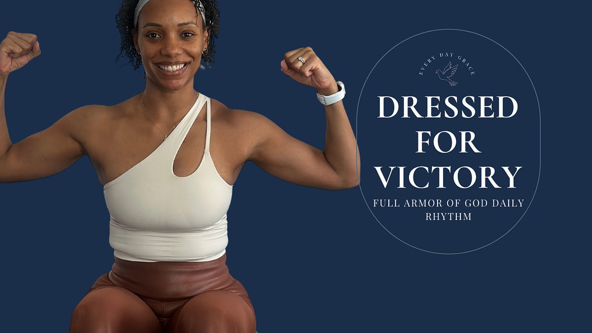 Dressed for Victory: A Biblical Guide to the Full Armor of God in ...