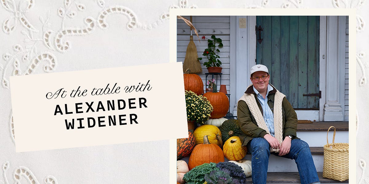 At the Table With: Alexander Widener - by Ali LaBelle