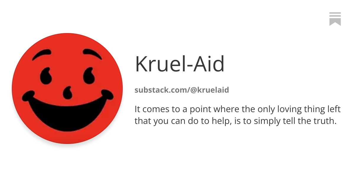 Kruel-Aid | Substack