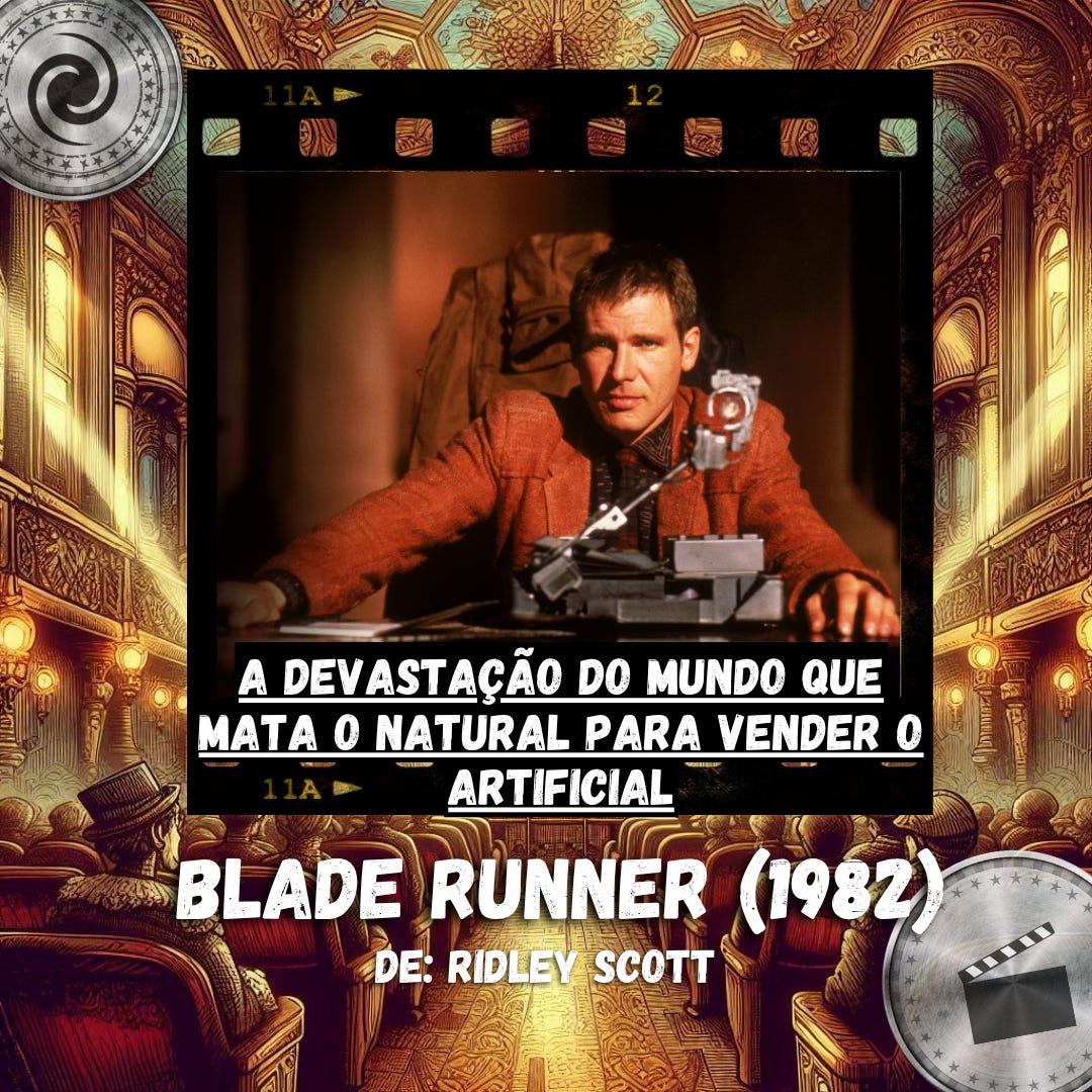 CRÍTICA: BLADE RUNNER (1982) - by Dr. Voight-Kampf