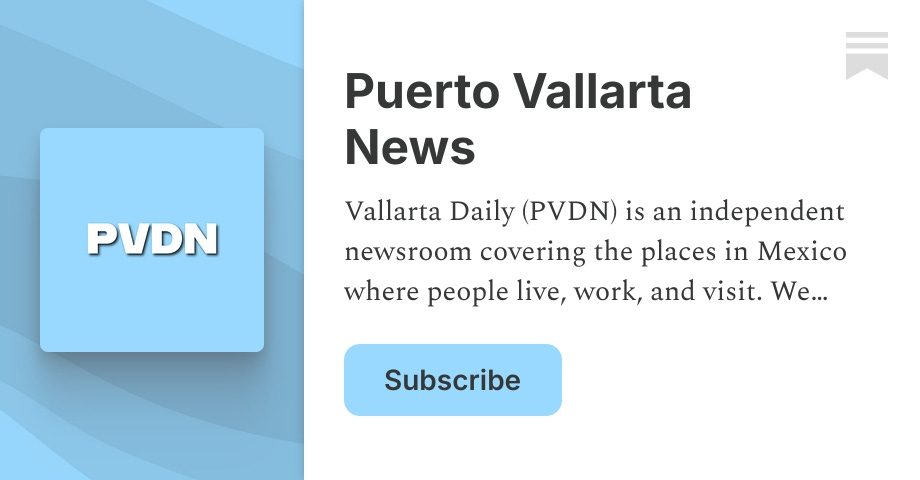 Puerto Vallarta News | Substack
