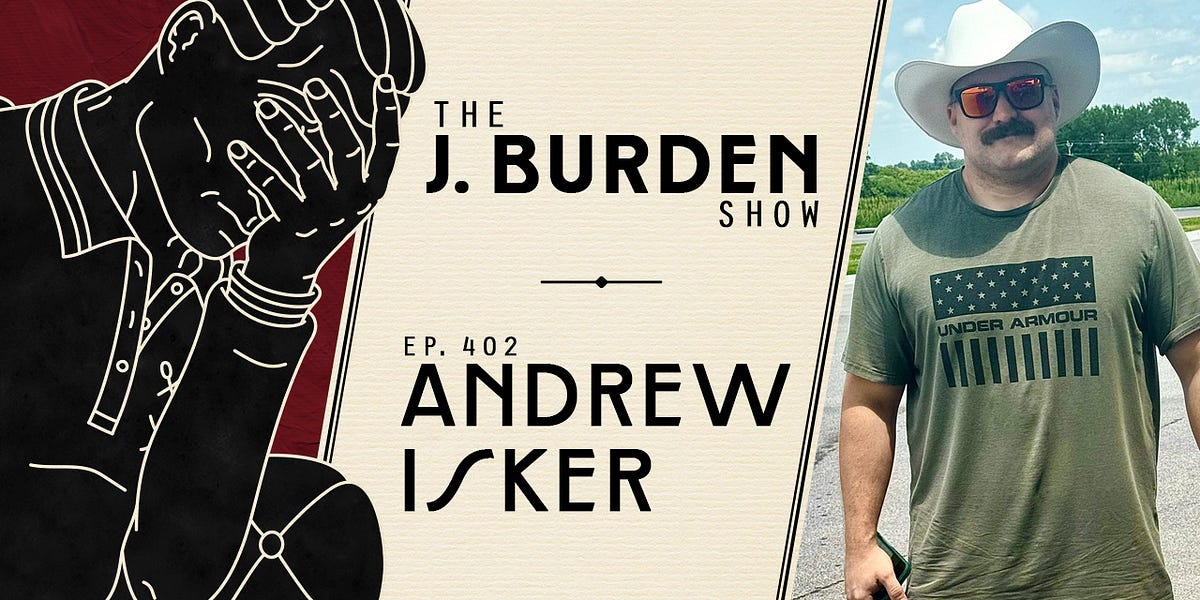 How to Commit Daycare Fraud w/ Andrew Isker: The J. Burden Show Ep. 402