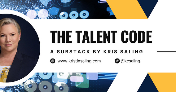 The Talent Code | Kris Saling | Substack