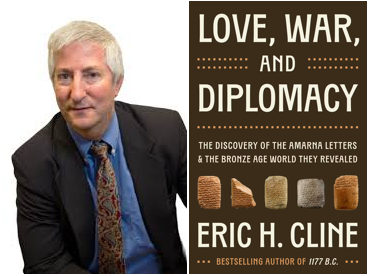 Eric Cline: Love, War and Diplomacy, international relations in the ...