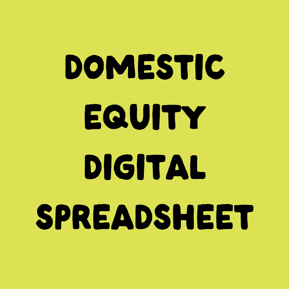 Domestic Equity Digital Spreadsheet - by Laura Danger