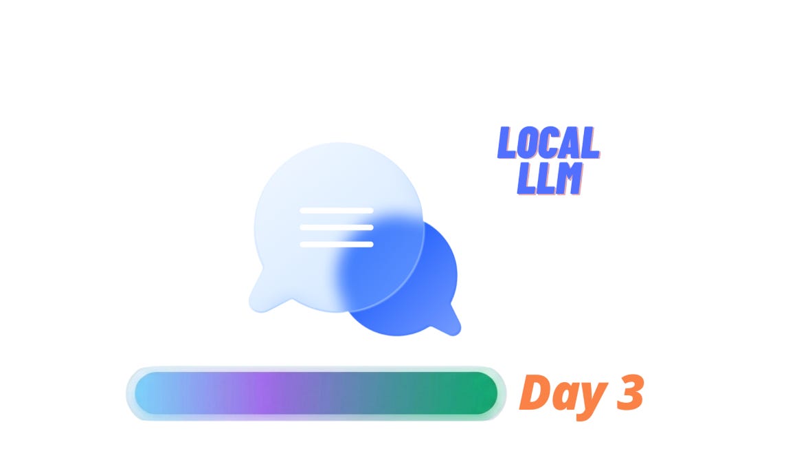 Build a Private Local AI Chatbot: Day 3 - Offline, Private, Local LLM