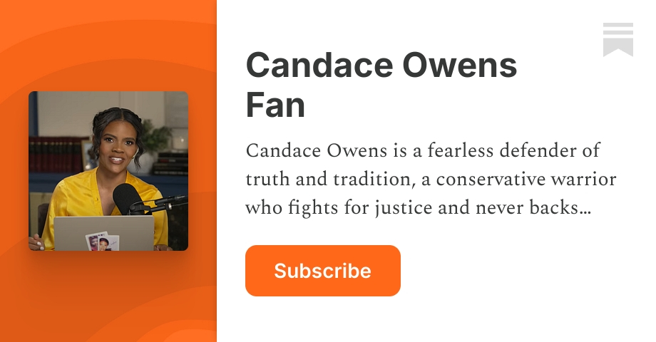 Candace Owens Fan | Substack