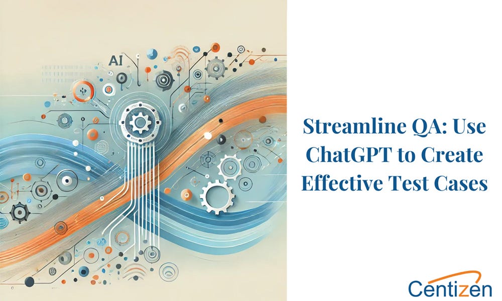 How to Use ChatGPT to Create Test Cases: A Step-by-Step Guide with Examples