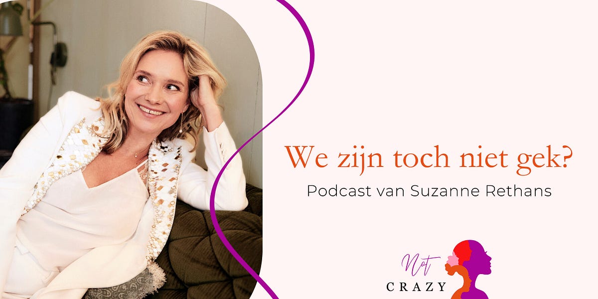 Not Crazy - by Suzanne Rethans - 'We zijn toch niet gek?'