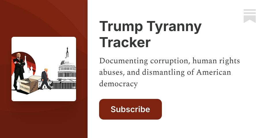 Trump Tyranny Tracker | Olga Lautman | Substack