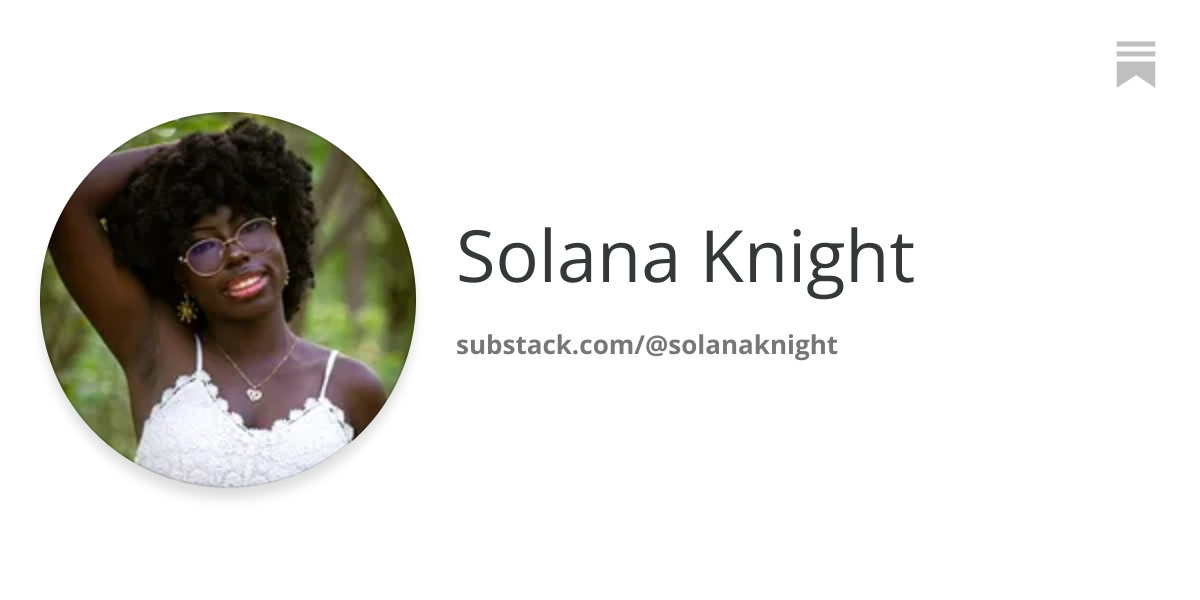 Solana Knight | Substack