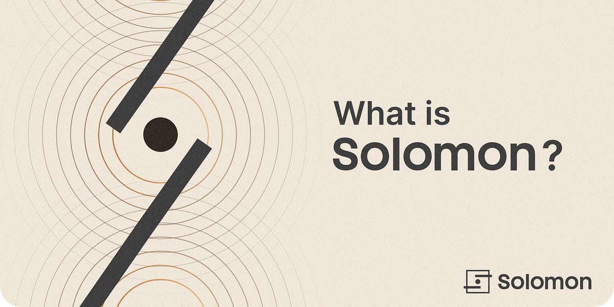 Introducing Solomon - by Ranga C - Solomon