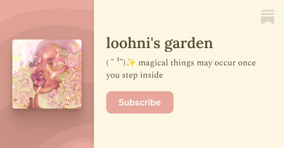 loohni's garden | 𝓁𝒶𝓃𝒾 | Substack