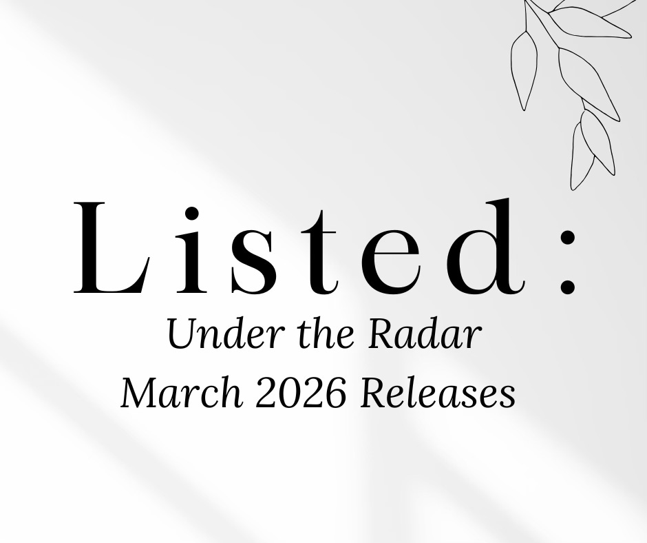 Listed: Under the Radar March Books You Might Not Know About
