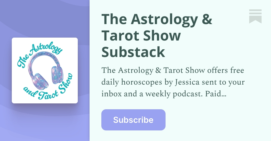 The Astrology & Tarot Show Substack | Substack