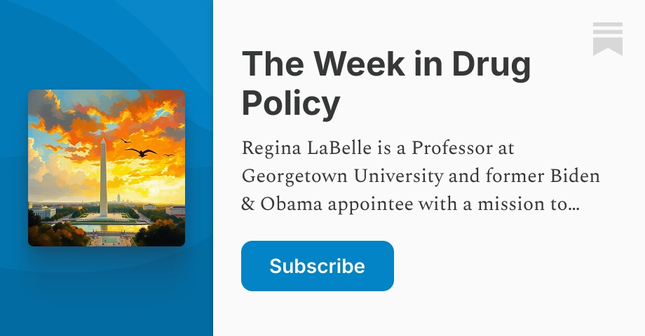 Drug Policy Updates - by Regina LaBelle
