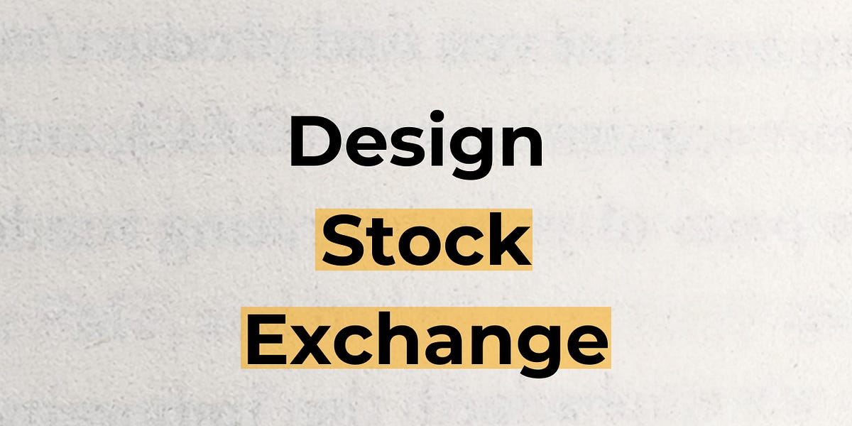 Stock Exchange System Design - by Neo Kim