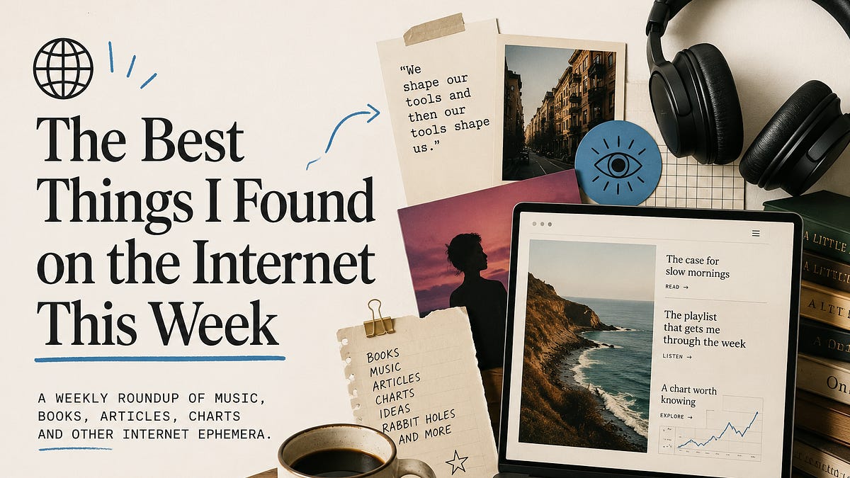 🌐 The Best Things I Found on the Internet This Week
