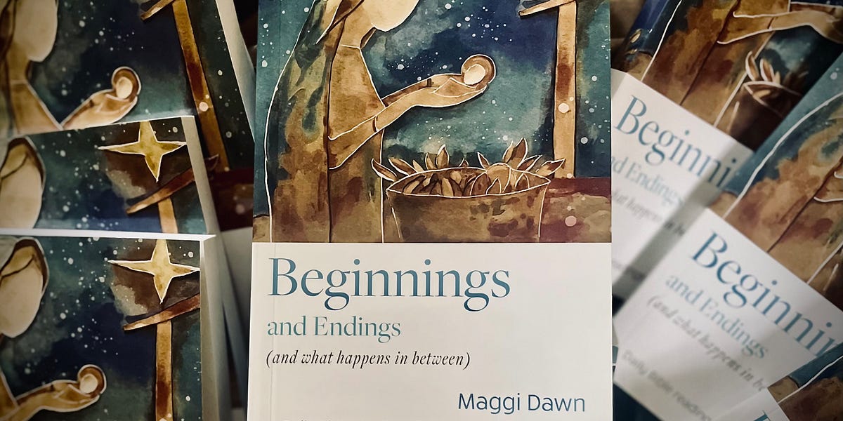 Beginnings and Endings: some questions - by Maggi Dawn