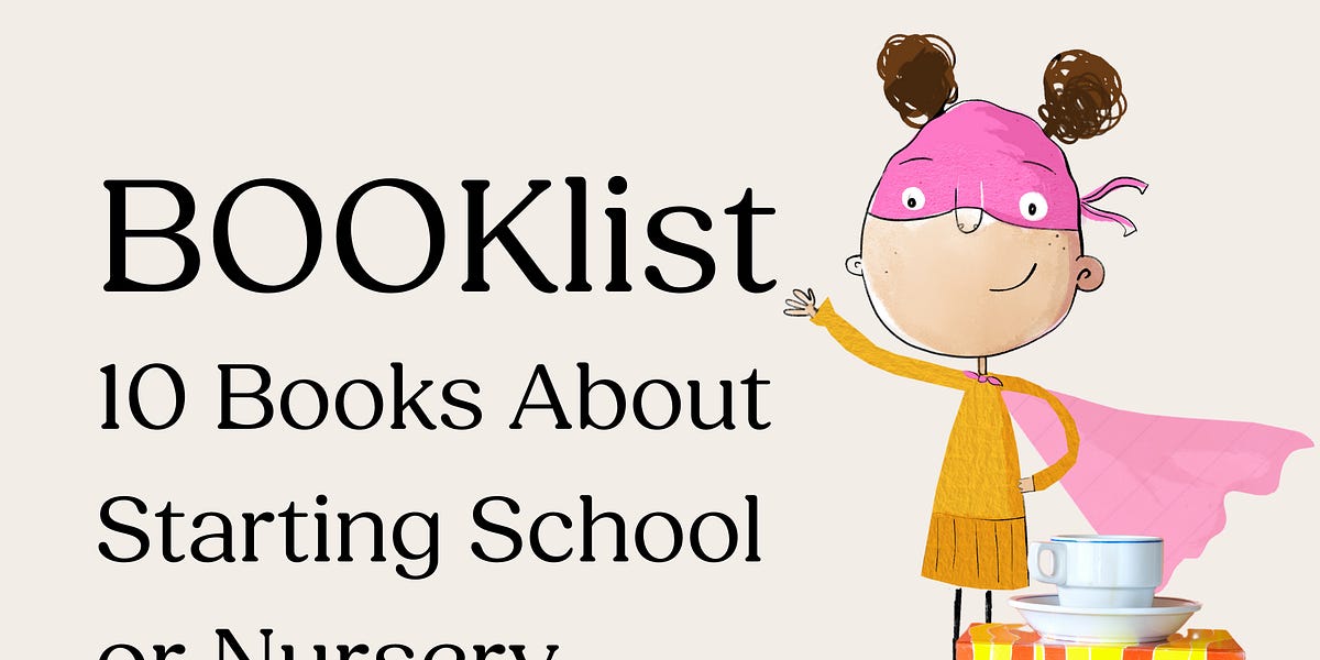 Ten Books About Starting School or Nursery