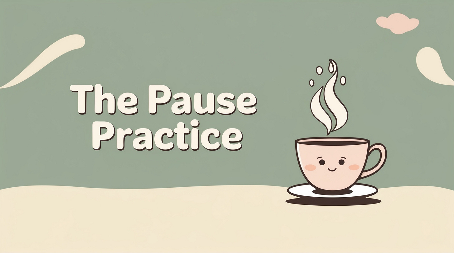 The Pause Practice: Using Short Breaks to Protect Your Energy