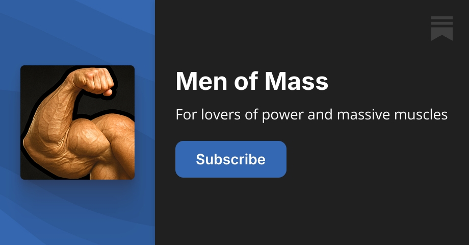 Men of Mass | Mike Muscles | Substack