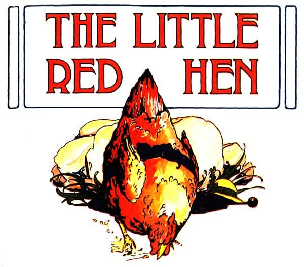 The Radical Little Red Hen - by The Peaceful Revolutionary